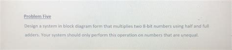 solved problem five design a system in block diagram form