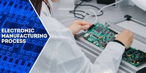 11 Important Things About Electronics Manufacturing Process