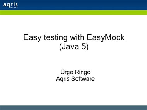 Unit Testing With Easymock Ppt