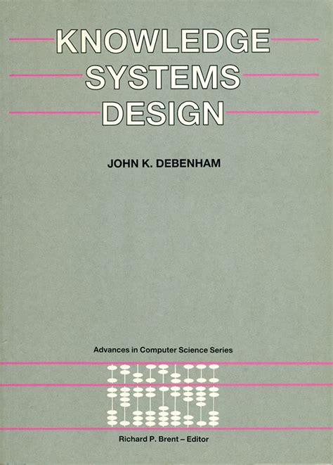 knowledge systems design prentice hall advances in computer science series debenham john k