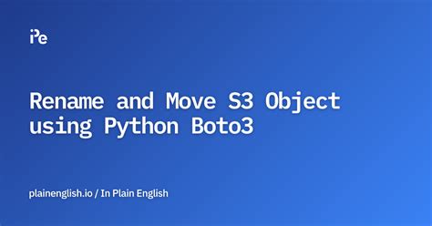 Rename And Move S3 Object Using Python Boto3