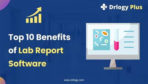 Top 10 Benefits Of Lab Report Software Drlogy