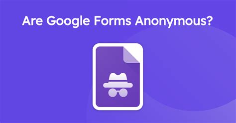 Are Google Forms Anonymous