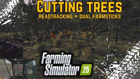 FS Cutting Trees Headtracking Dual Farnsticks YouTube