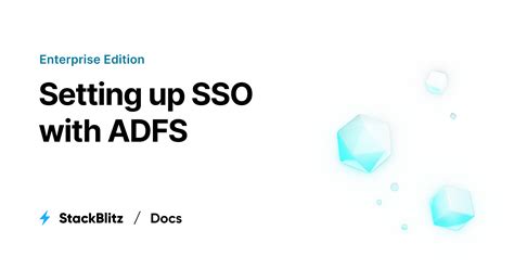 Setting Up Sso With Adfs Stackblitz Docs