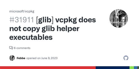 Glib Vcpkg Does Not Copy Glib Helper Executables · Issue 31911 · Microsoftvcpkg · Github