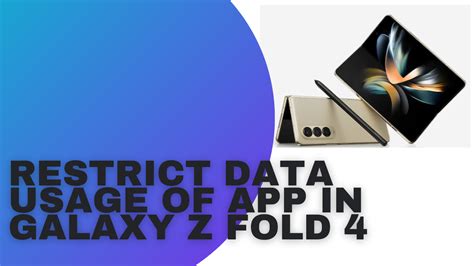 How To Restrict Data Usage Of App In Galaxy Z Fold 4