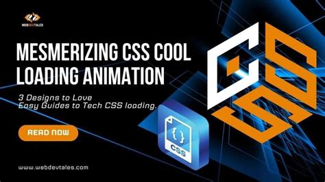 Mesmerizing Css Cool Loading Animations 3 Designs To Love Webdevtales