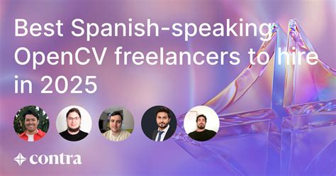 best spanish speaking opencv freelancers to hire in 2025