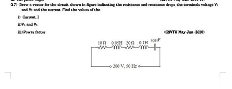 Q7 Draw A Vector For The Circuit Shown In Figure Indicating The Resistan