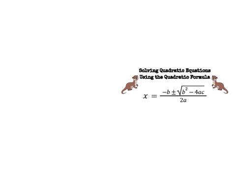 Solving Quadratic Equations Using The Quadratic Formula Solving Quadratic Equations Using The
