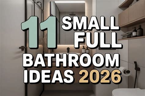Small Full Bathroom Ideas 2026 Stylish And Space Saving