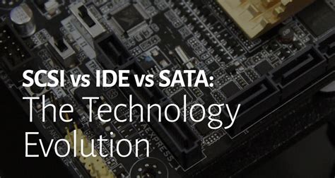 Scsi Vs Sata Vs Ide The Technology Evolution Prostorage