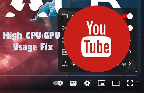 How To Easily Fix YouTube S High CPU GPU Usage