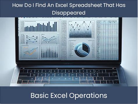 Excel Tutorial How Do I Find An Excel Spreadsheet That Has Disappeare