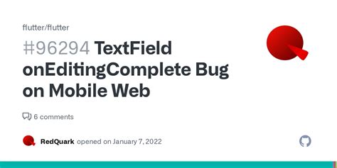 Textfield Oneditingcomplete Bug On Mobile Web · Issue 96294 · Flutterflutter · Github