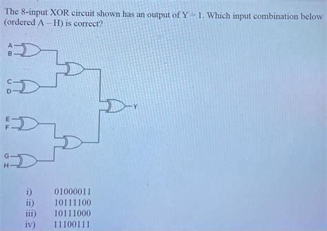 Solved The 8 Input Xor Circuit Shown Has An Output Of Y 1