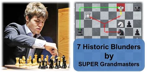 7 Historic Blunders By The Super Grandmasters Thechessworld
