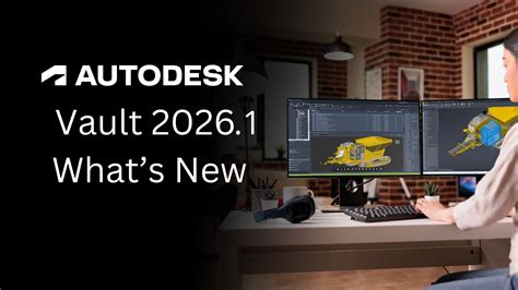 Autodesk Vault 20251 Whats New Design And Manufacturing