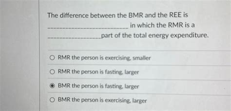 Solved The Difference Between The Bmr And The Ree Isin Which
