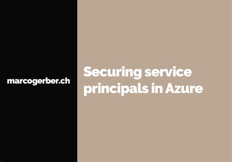 securing service principals in azure marcogerber ch