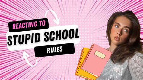 Reacting To Stupid School Rules Youtube