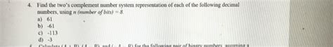 Solved Find The Two S Complement Number System Chegg