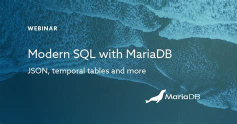 Modern Sql With Mariadb Json Temporal Tables And More