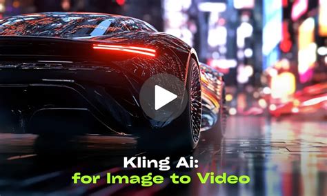 Kling AI Beginners Guide Best Free Image To Video Ai Tool