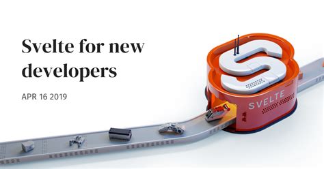 Svelte For New Developers