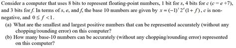 Solved Consider A Computer That Uses 8 Bits To Represent