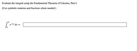 Solved Evaluate The Integral Using The Fundamental Theorem