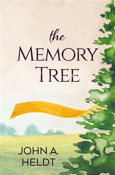 The Memory Tree Carson Chronicles 2 By John A Heldt Goodreads