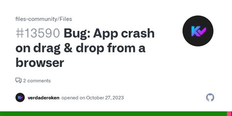 Bug App Crash On Drag And Drop From A Browser · Issue 13590 · Files Community Files · Github