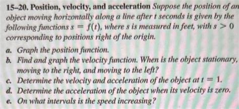 Solved Position Velocity And Acceleration Suppose Chegg