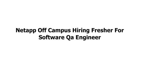 Netapp Off Campus Hiring Fresher For Software Qa Engineer Jobs Addaa
