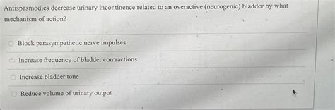 Solved Antispasmodics Decrease Urinary Incontinence Related