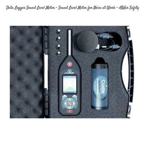 Data Logger Sound Level Meter Sound Level Meter For Noise At Work Dbair Safety At Best Price