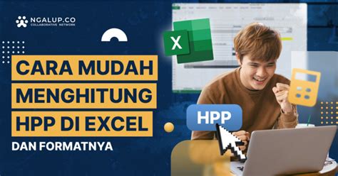 Cara Mudah Menghitung Hpp Di Excel Dan Formatnya