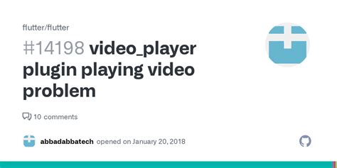 Videoplayer Plugin Playing Video Problem · Issue 14198 · Flutter