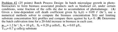 Problem 2 25 Points Batch Process Design In Batch Chegg Com