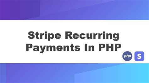 Stripe Recurring Payments In Php Youtube