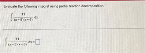 solved evaluate the following integral using partial
