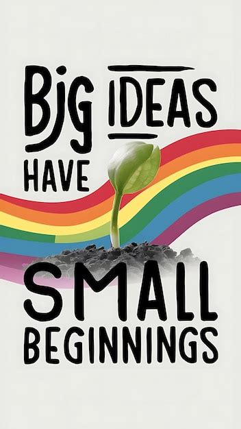 Big Ideas Have Small Beginnings Colorful Background And Text Tshirt Design Motivational Quote