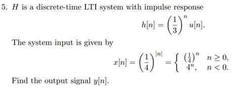 solved h is a discrete time lti system with impulse response