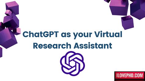 How To Use Chatgpt As Your Virtual Research Assistant Ilovephd