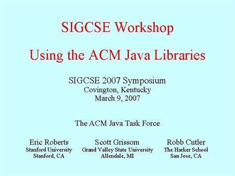 Sigcse Workshop Using The Acm Java Libraries Sigcse