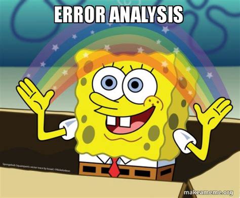 Error Analysis Rainbow Spongebob Meme Generator