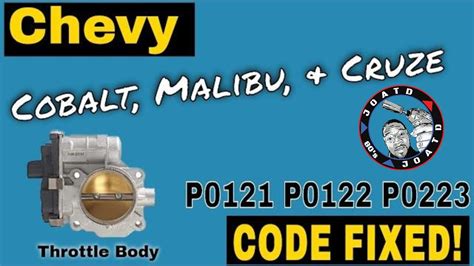 FIX Code P0121 P0122 P0223 Throttle Pedal Position Sensor Switch A Or B Chevy Cobalt GMC