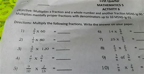 Solved First Quarter Mathematics 5 Activity 6 Objective Multiplies A Fraction And A Whole